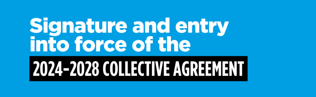 Signature and coming into force of the new collective agreement ...