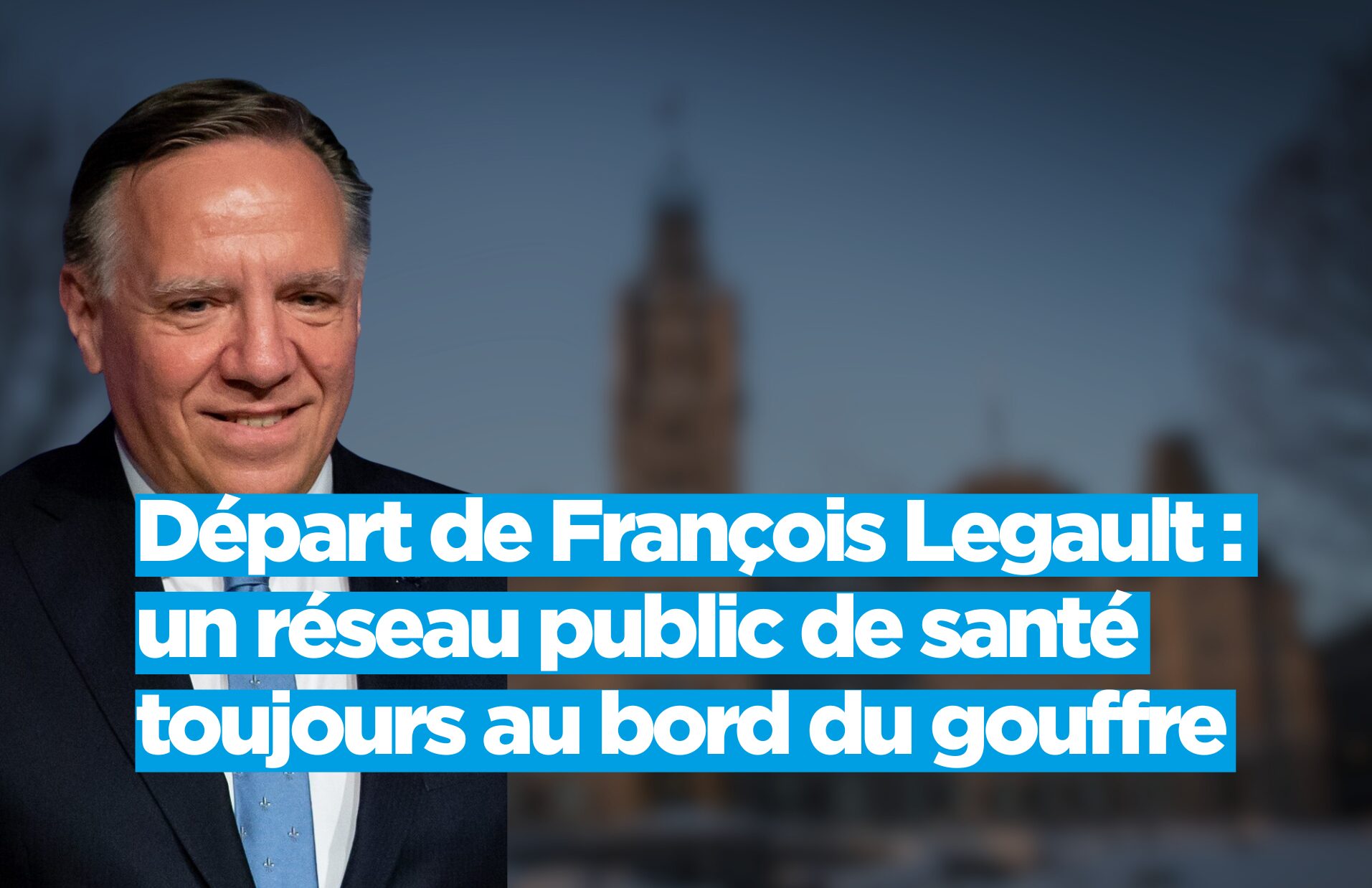 Quebec Healthcare Crisis: Union Blames Legault’s Leadership & Calls for ...